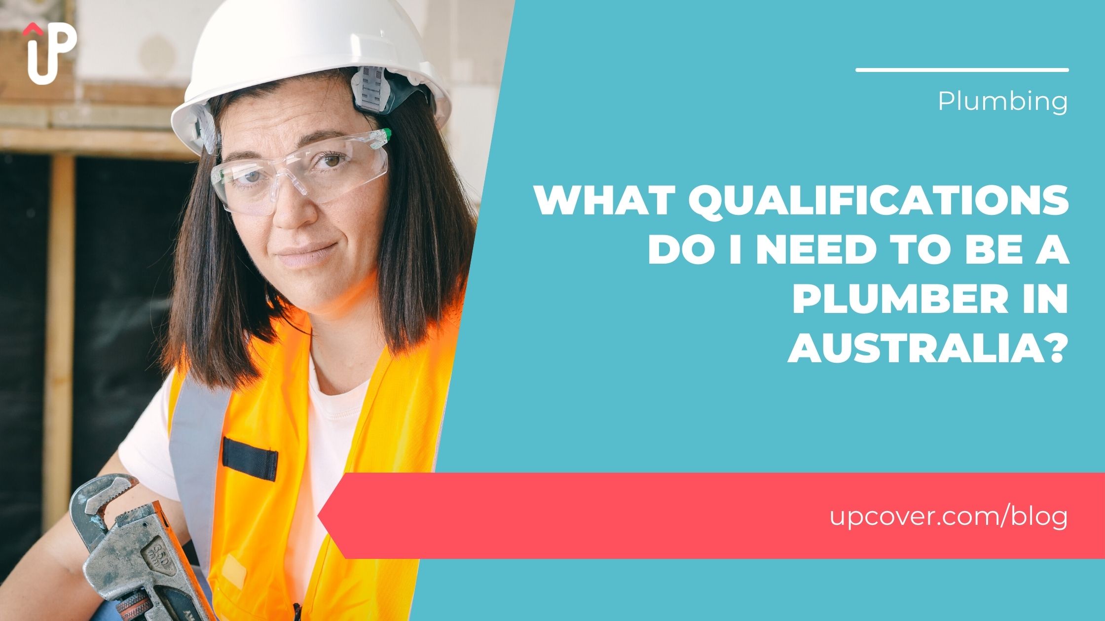 What Qualifications Do I Need To Be A Plumber In Australia? | upcover Blog