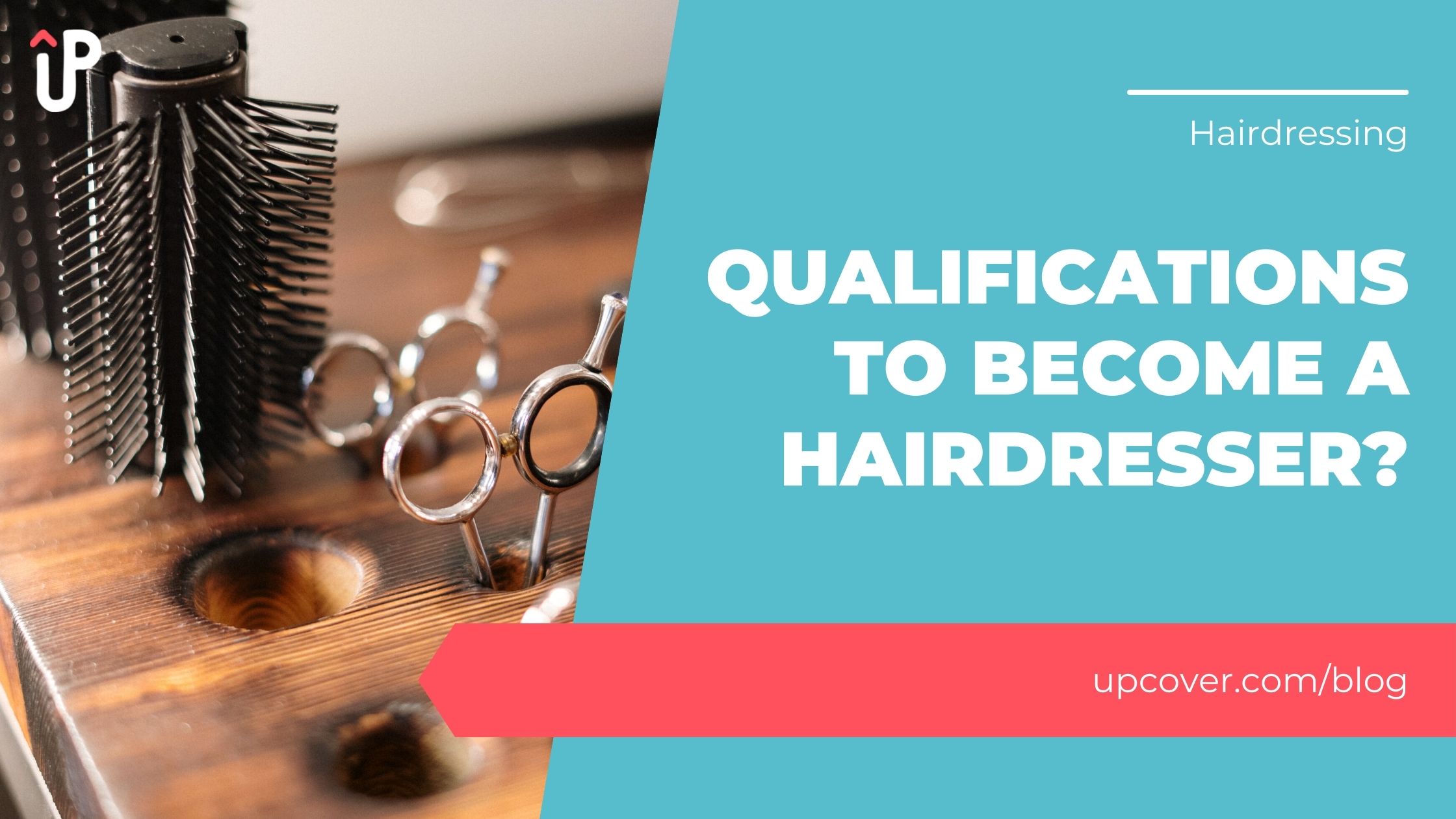 What Qualifications Do I Need To Become A Hairdresser? | upcover Blog