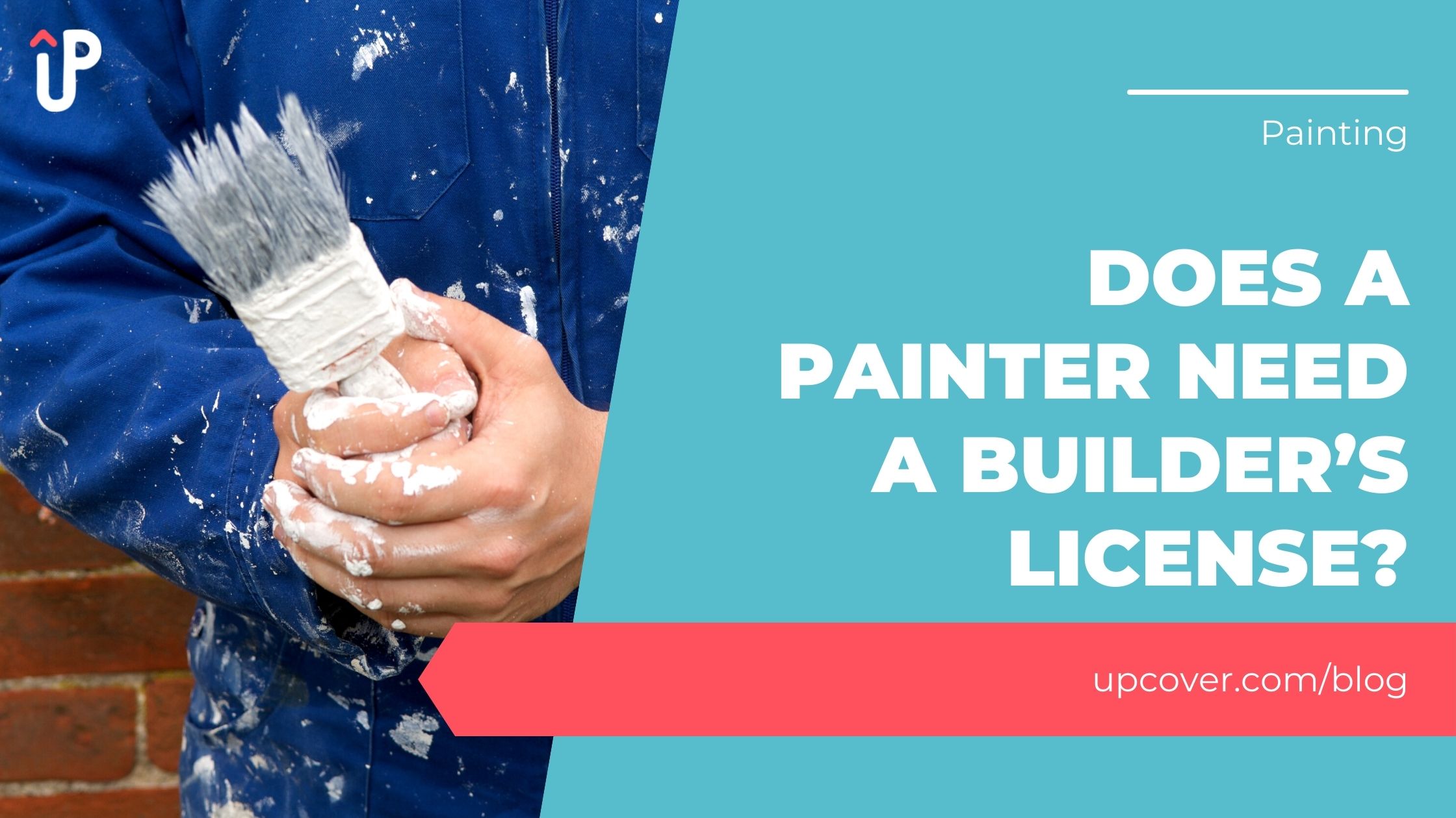 Does A Painter Need A Builder’s License? | upcover Blog