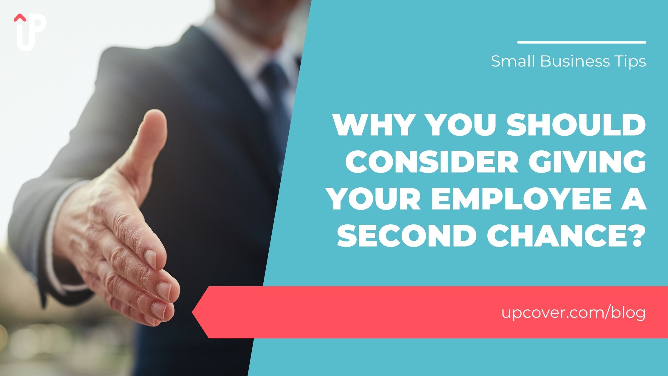 Why You Should Consider Giving Your Employee A Second Chance? | upcover ...