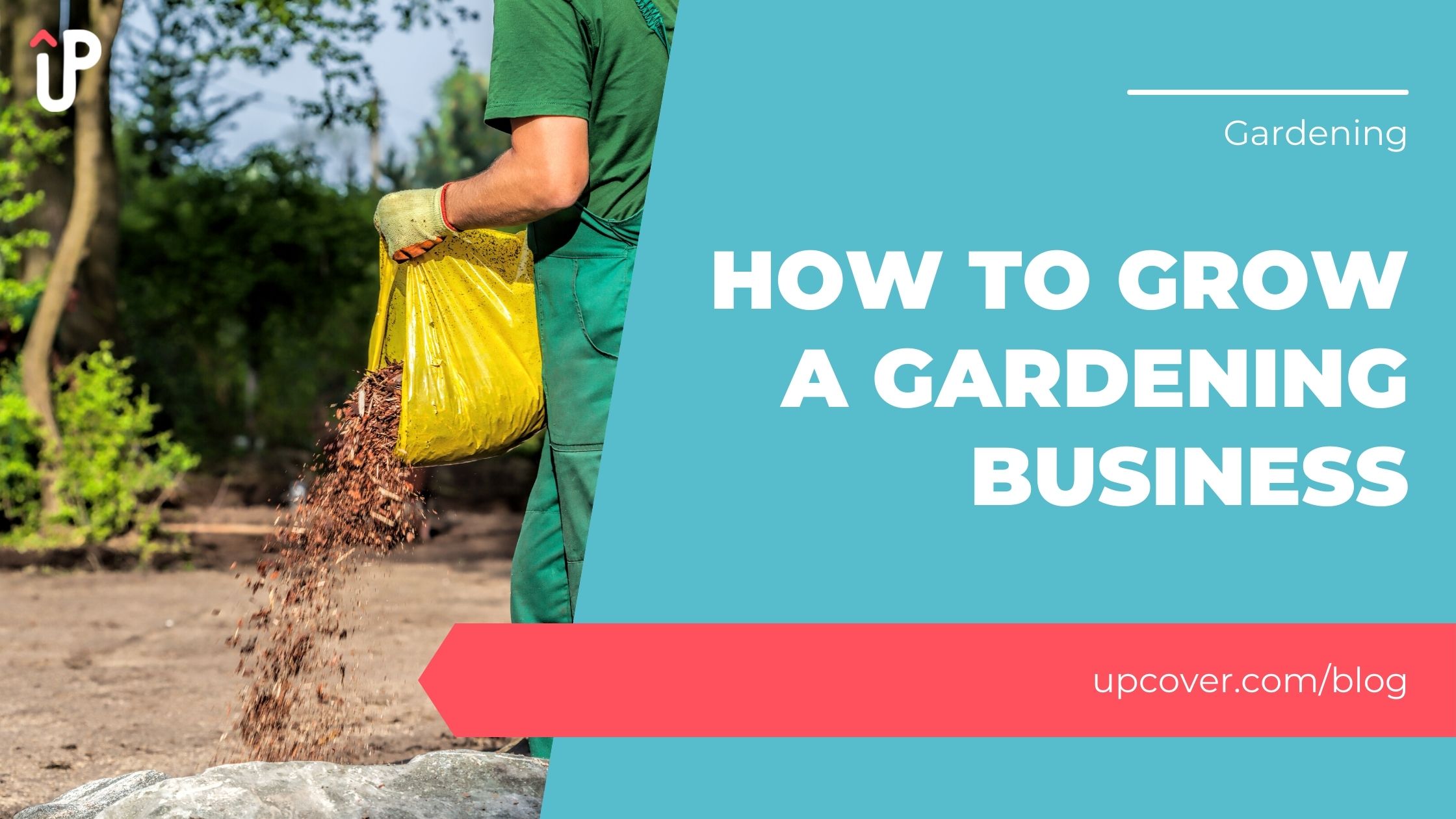 How To Grow A Gardening Business | upcover Blog