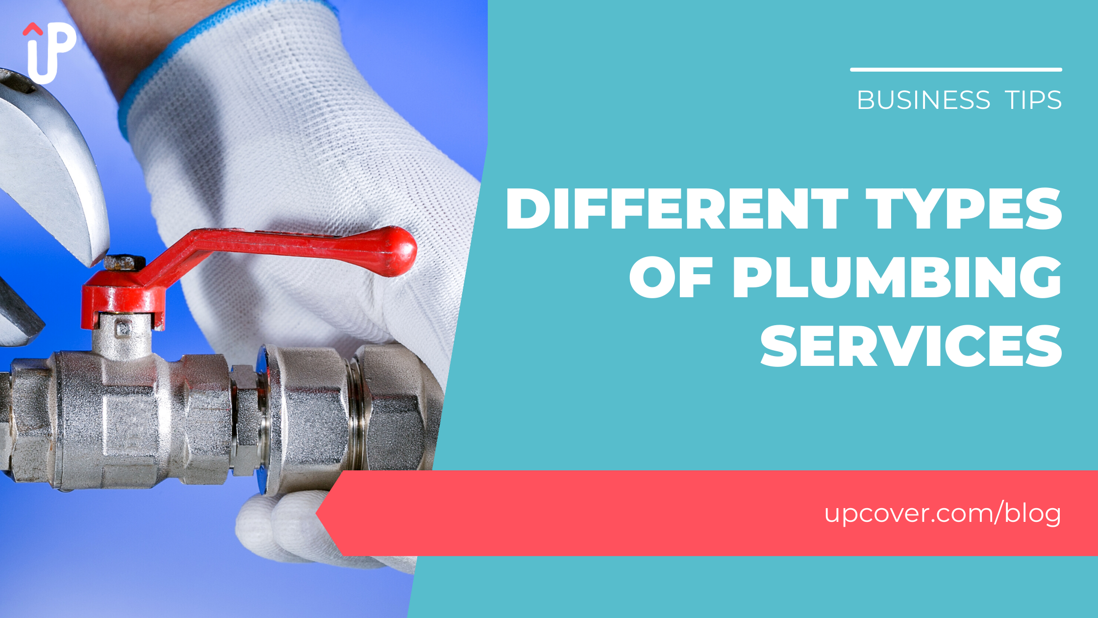 Different types of Plumbing Services | upcover | upcover Blog