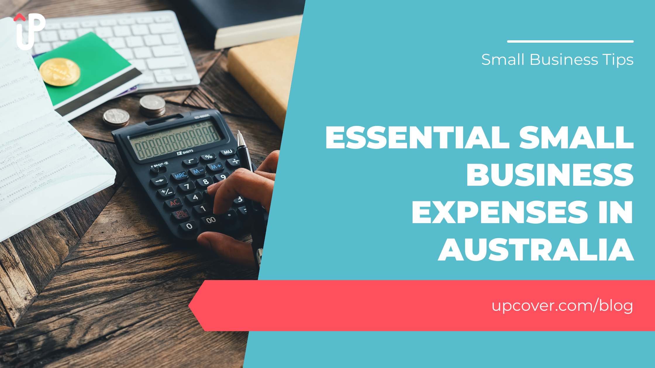 Essential Small Business Expenses in Australia | upcover | upcover Blog