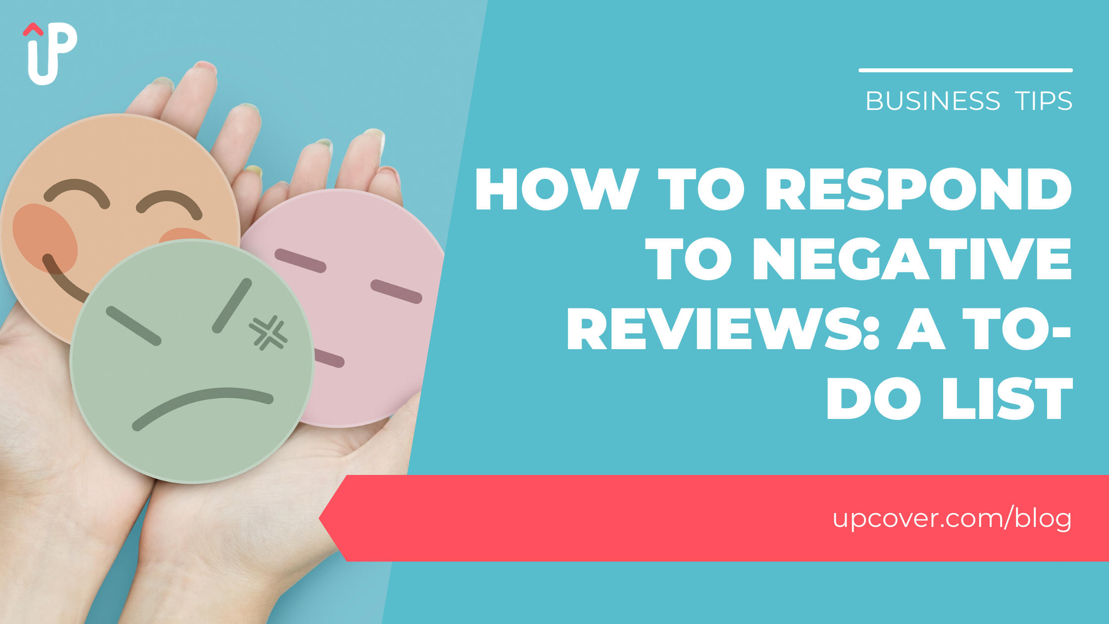 How to Respond to Negative Reviews: A To-Do List | upcover | upcover Blog