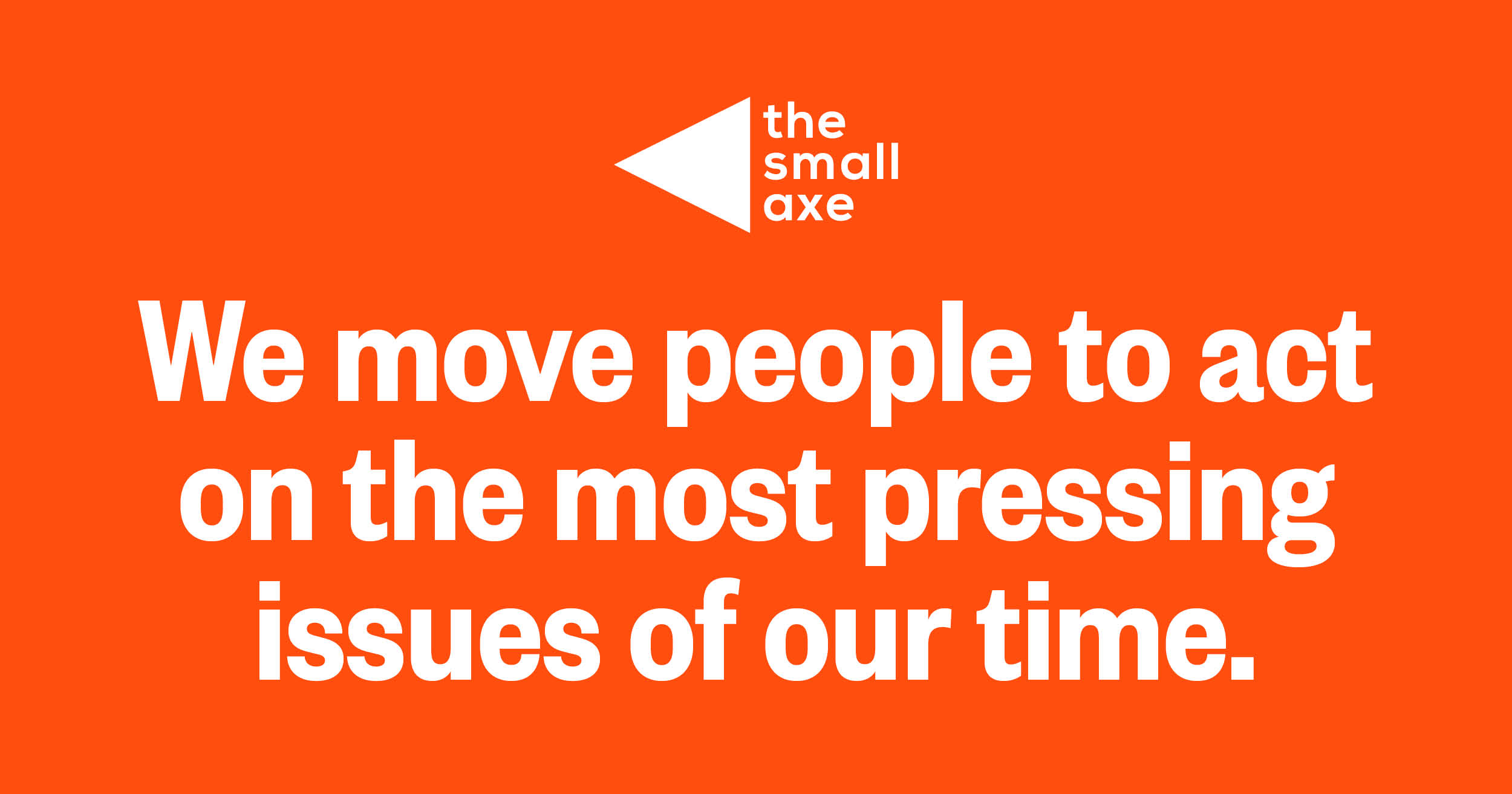 About us - Our Method - The Small Axe