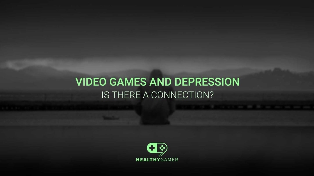 Video Games and Depression: Is There a Connection? | Healthy Gamer