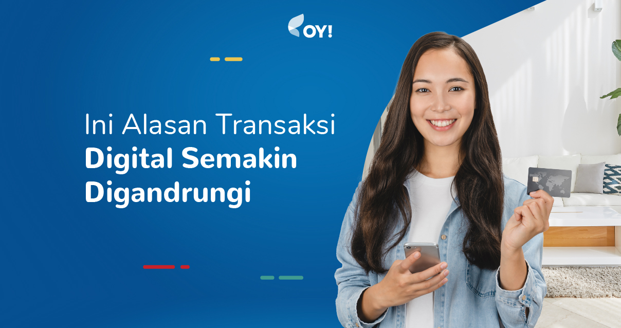 Ini Alasan Transaksi Digital Semakin Digandrungi