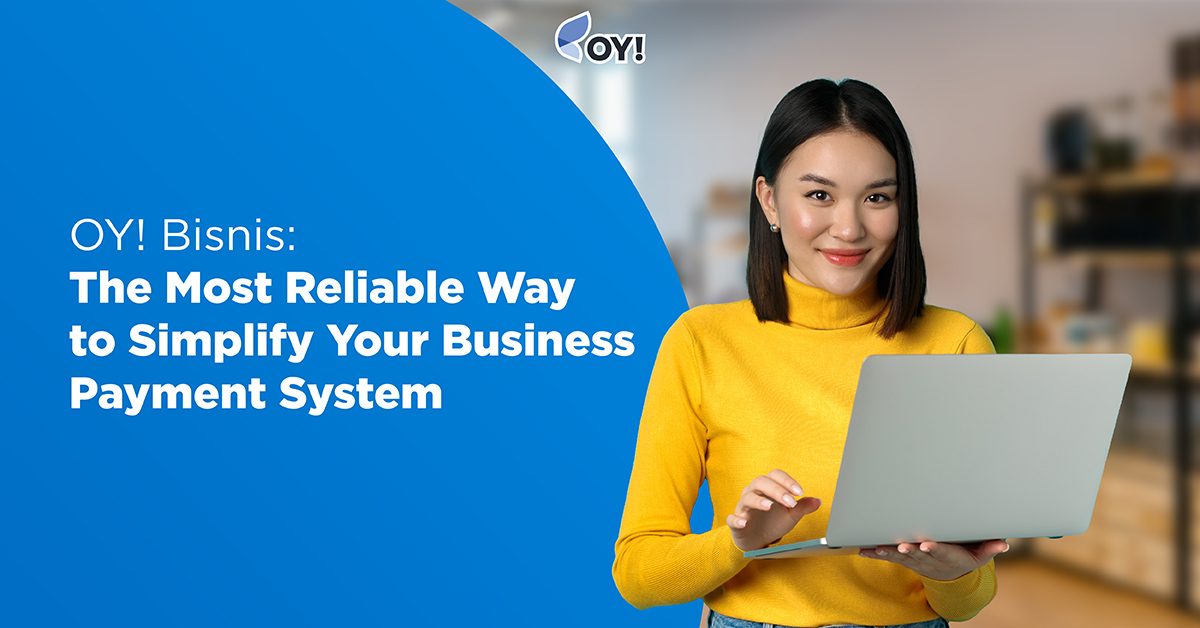 OY! Bisnis: The Most Reliable Way to Simplify Your Business Payment System