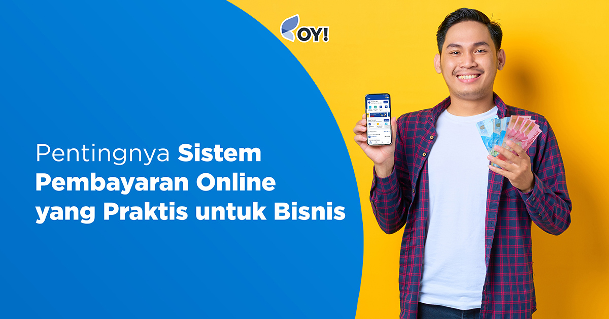 Pentingnya Sistem Pembayaran Online yang Praktis untuk Bisnis