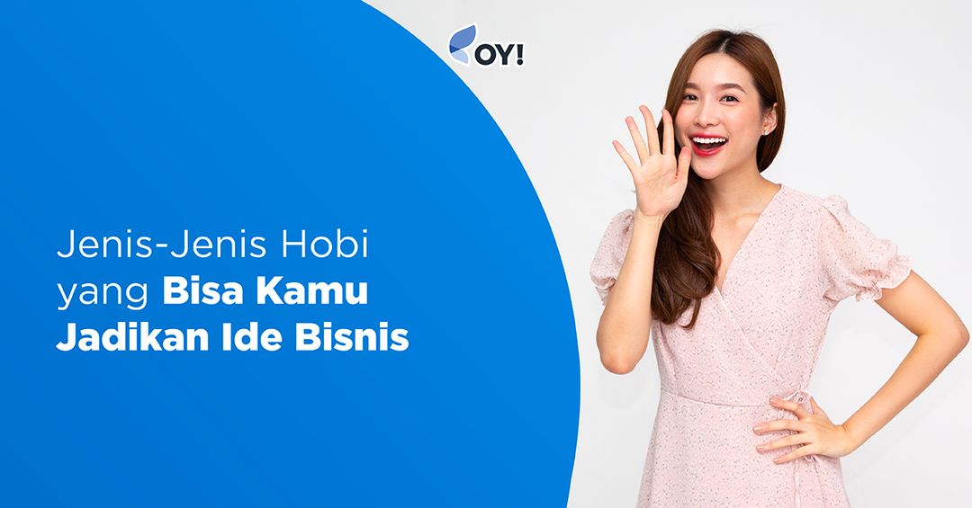 Jenis-Jenis Hobi yang Bisa Kamu Jadikan Ide Bisnis