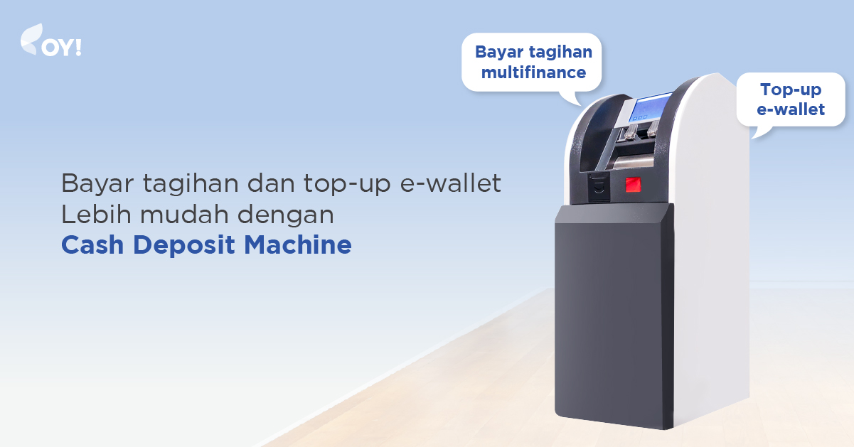 OY! What’s New: Kini Cash Deposit Machine Bisa Menjadi Channel Pembayaran