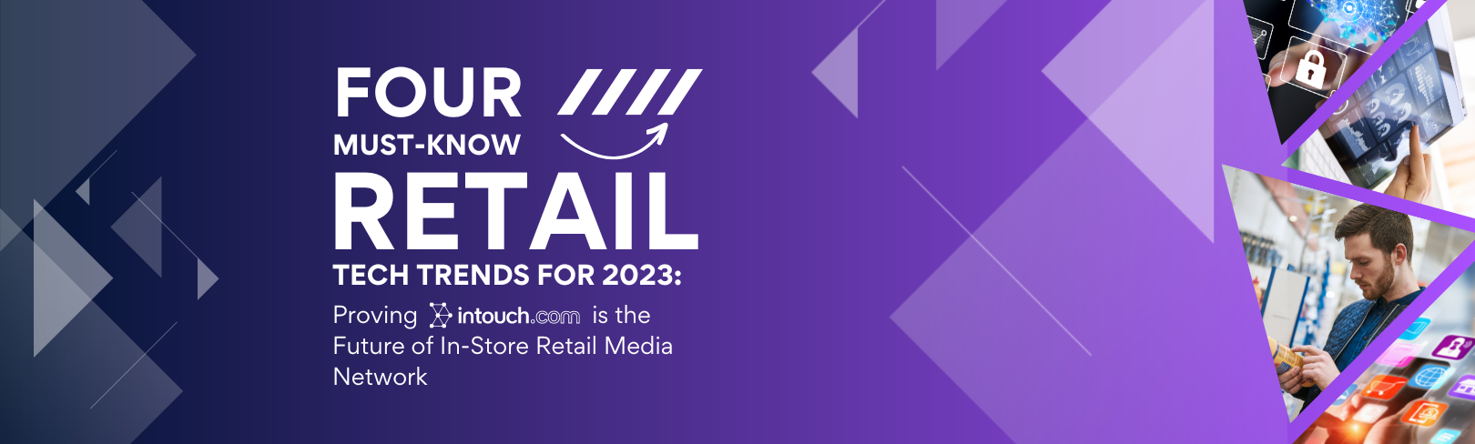 4 Must-Know Retail Tech Trends for 2023: Proving Intouch.com is the ...