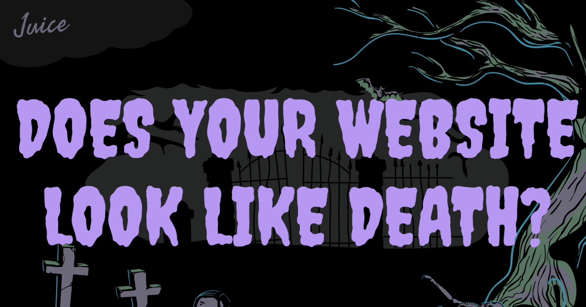 Does your website look like death?