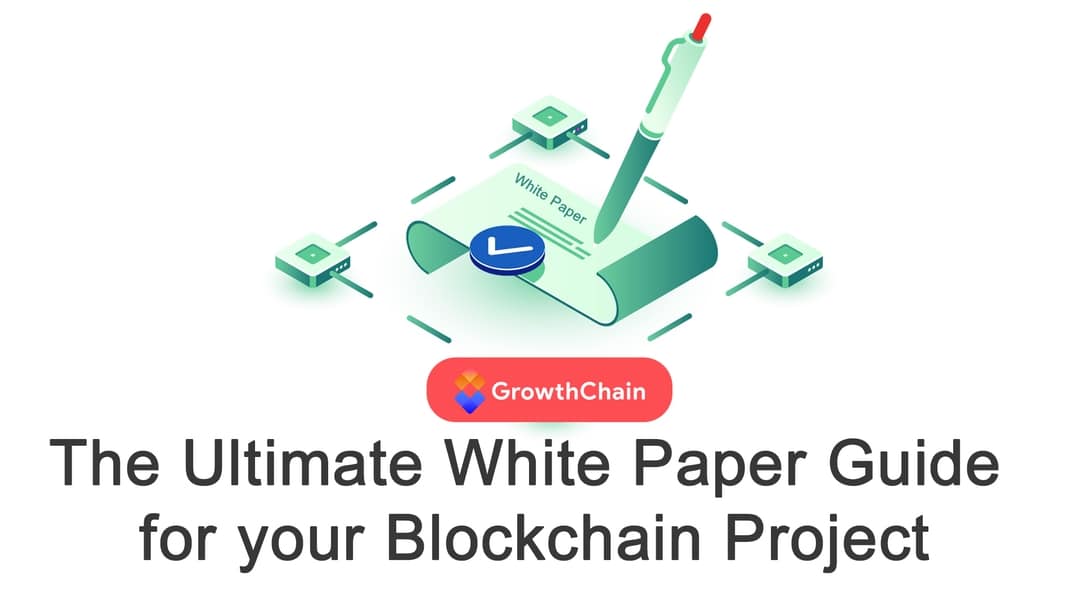The Ultimate White Paper Guide for your Blockchain Project