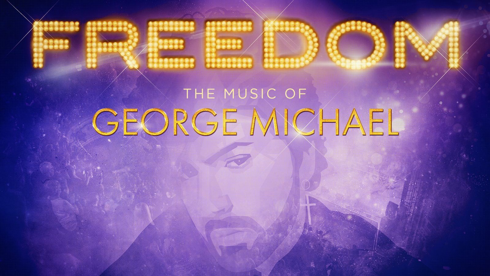 Freedom – The Music of George Michael | Official Box Office | Stockton ...