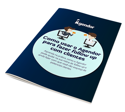 Como usar o Agendor para fazer follow-up com clientes - Conteúdos do ...