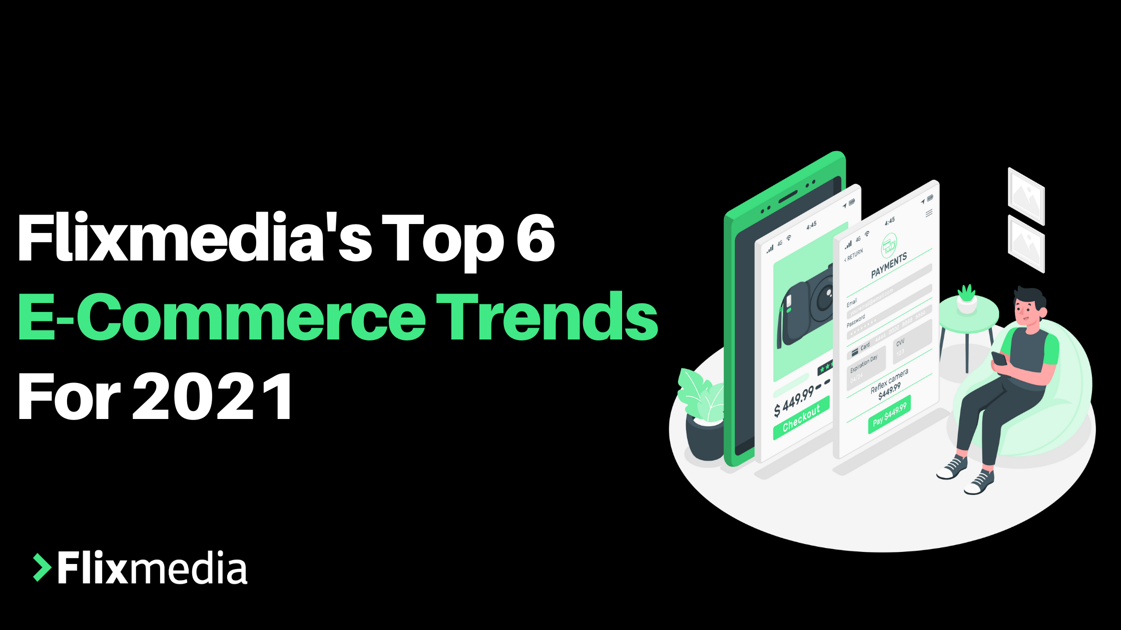 The Top 6 E-Commerce Trends for 2021 – Flixmedia