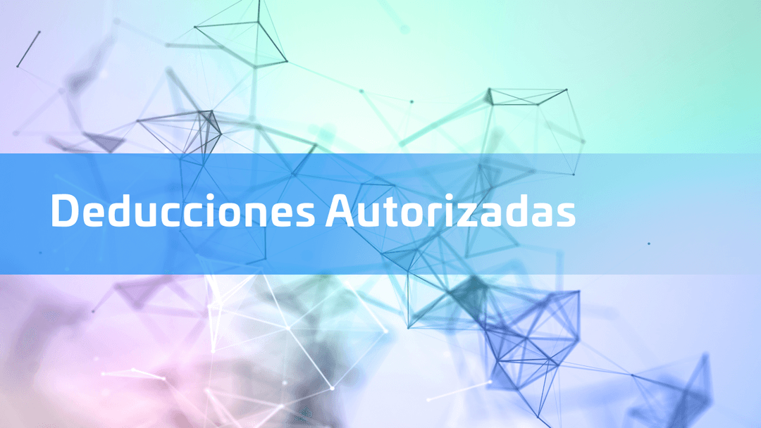 Deducciones autorizadas ante el SAT