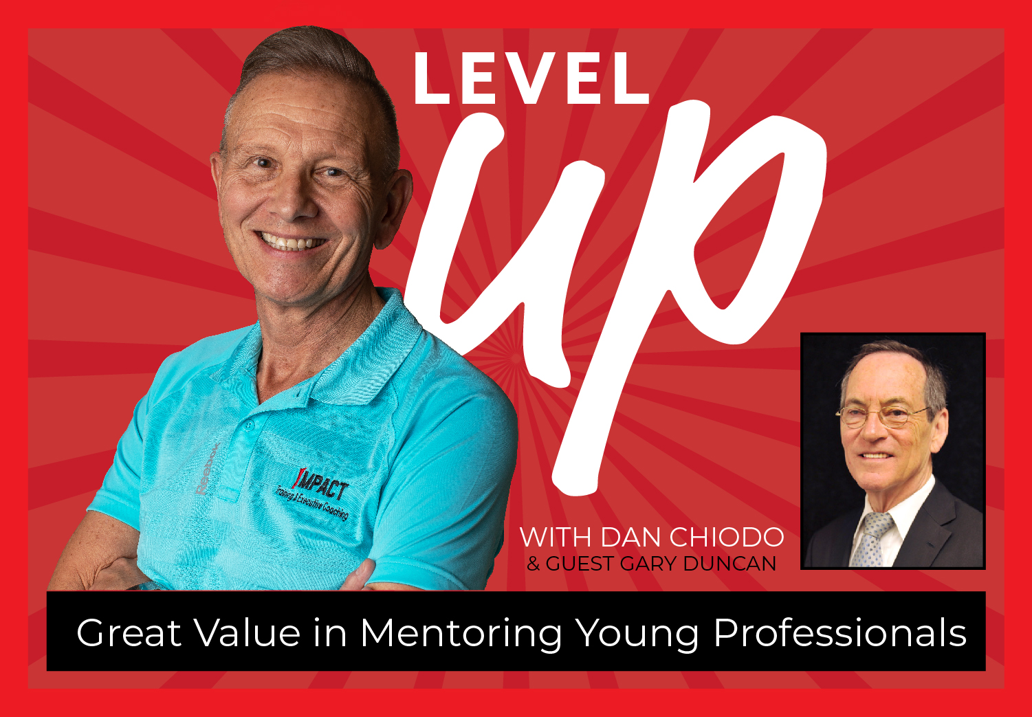 Great Value in Mentoring Young Professionals - Episode 29 with Gary Duncan