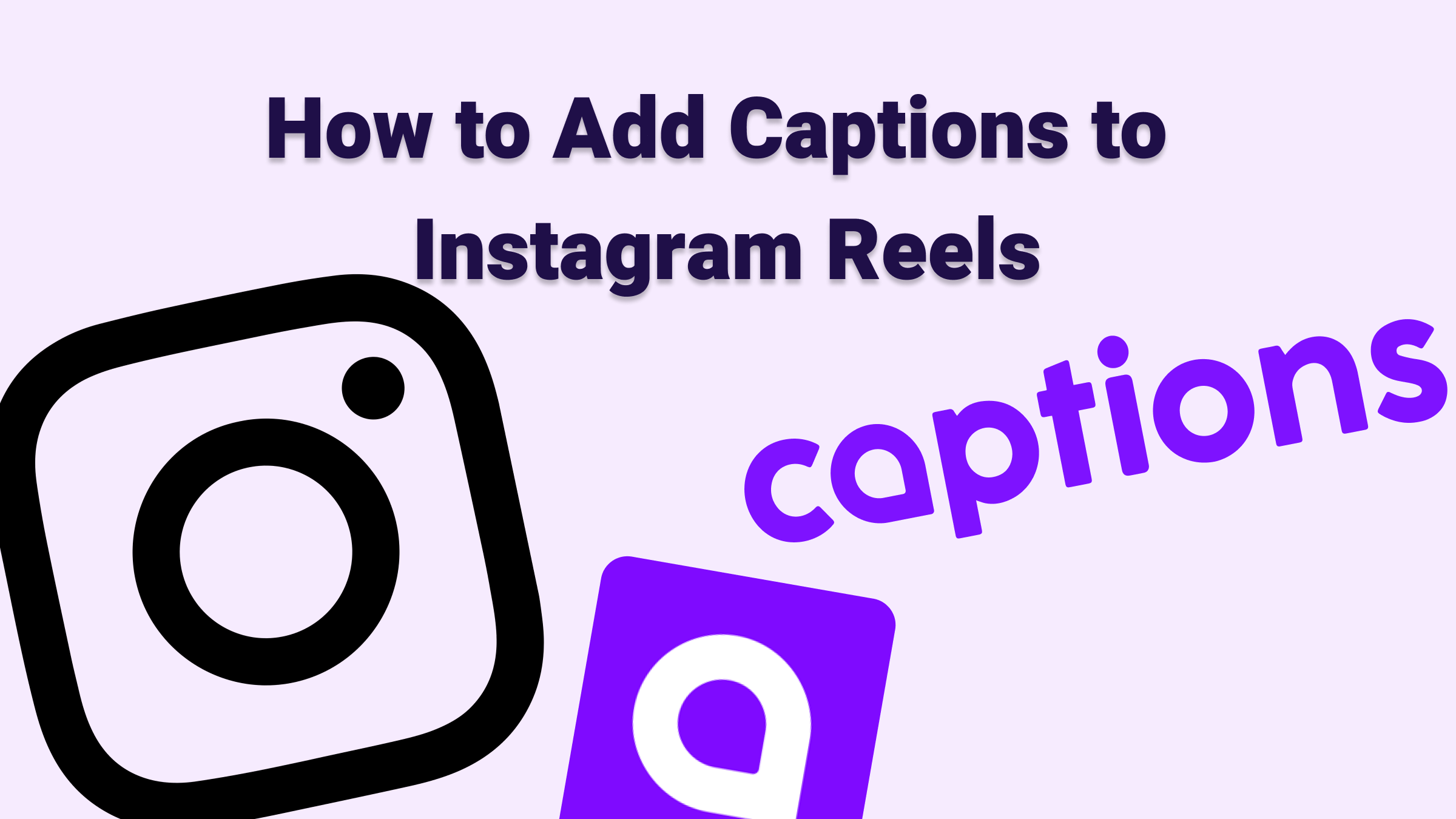 Captions How To Add Captions To Instagram Reels