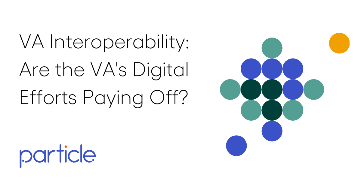 VA Interoperability - Are the VA’s Digital Efforts Paying Off?