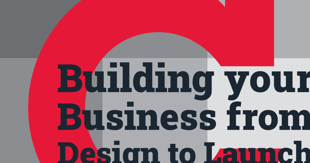 Building Your Business from Design to Launch