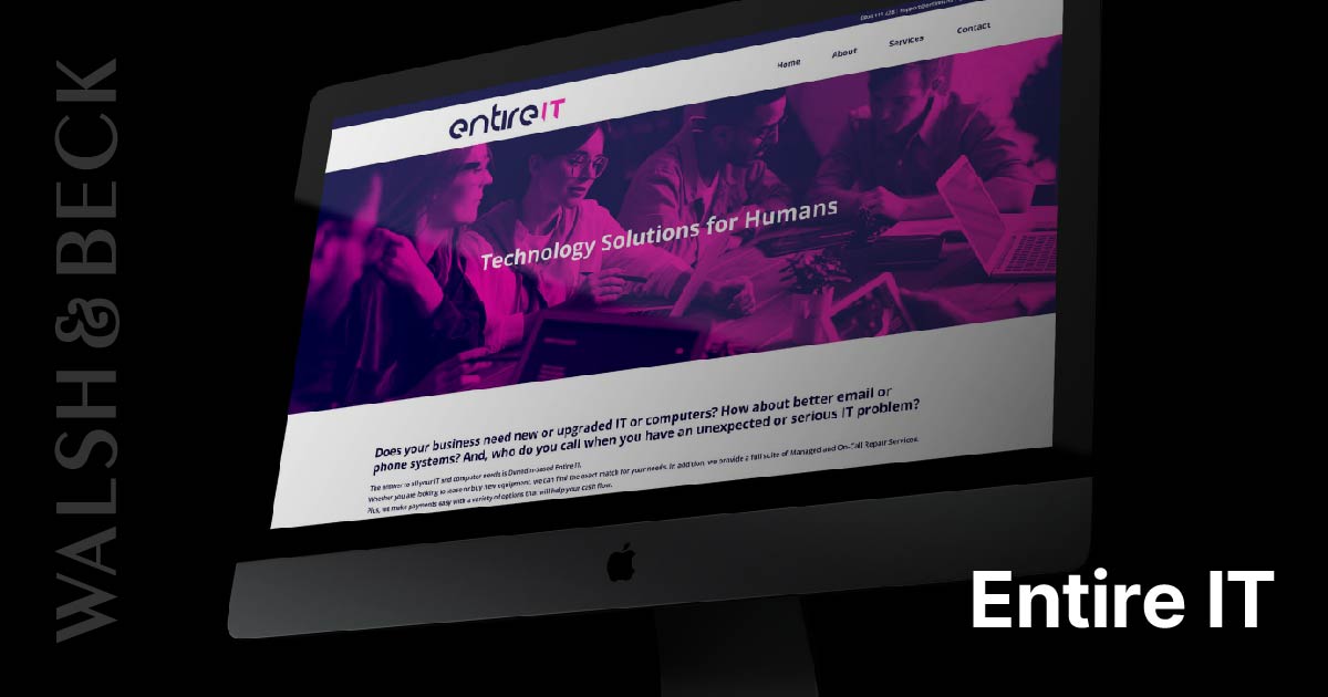 Entire IT - Walsh & Beck | Creative Agency in Dunedin, New Zealand