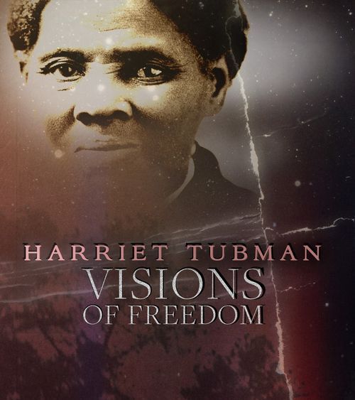 Harriet Tubman: Visions of Freedom | Films | Firelight Films