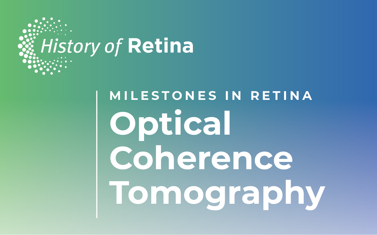 Optical Coherence Tomography - Milestones In Retina