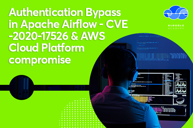 Authentication Bypass in Apache Airflow - CVE-2020-17526 and AWS Cloud ...