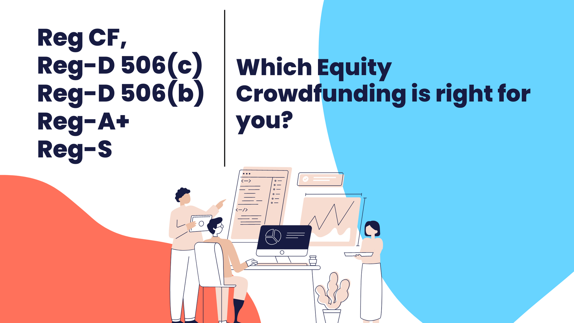Reg-CF, Reg-D 506(b), Reg-D 506(c), Reg-A+ or Reg-S: Which Equity ...