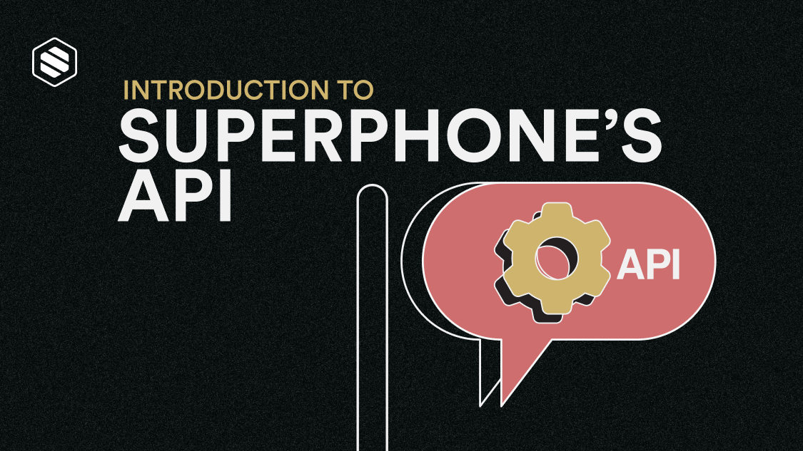 Introduction to SuperPhone’s API