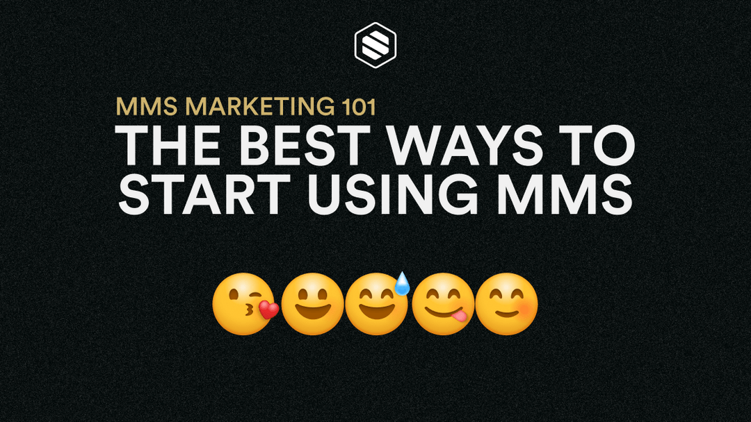 MMS Marketing 101: The Best Ways to Start Using MMS