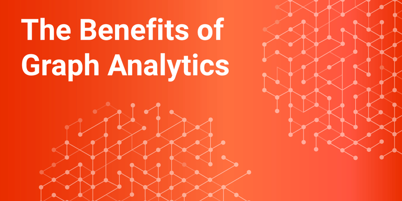 The Benefits of Graph Analytics - How Various Industries can Utilize ...