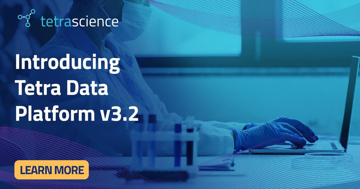 Introducing Tetra Data Platform v3.2 | TetraScience Blog