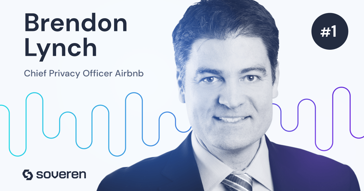 Airbnb's DPO Brendon Lynch speaks to Soveren Podcast | Soveren