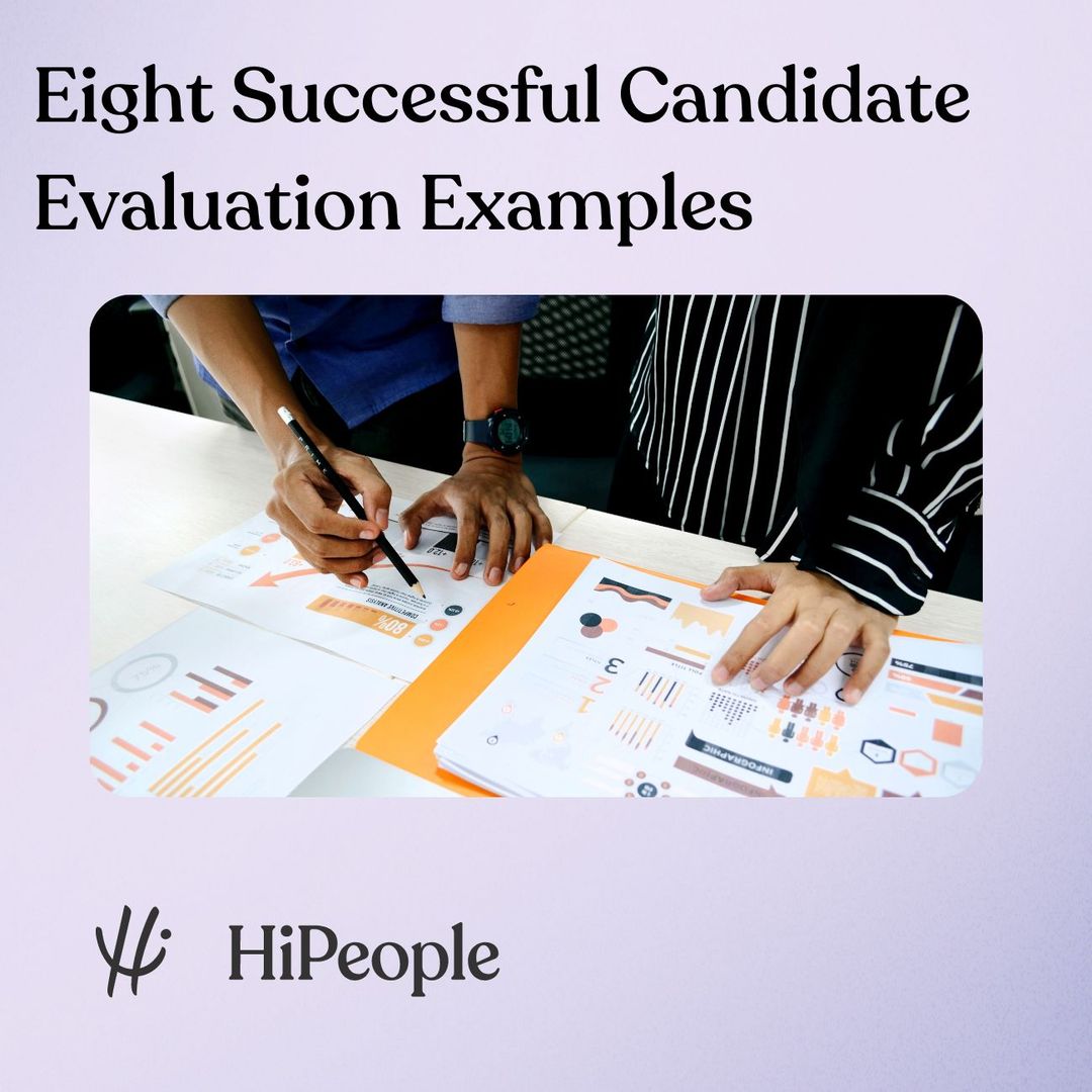Eight Successful Candidate Evaluation Examples - HiPeople