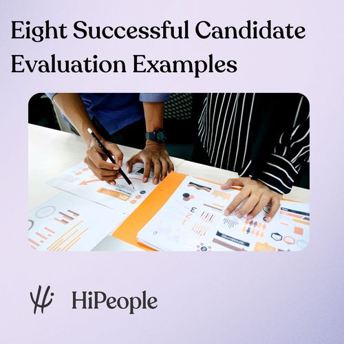 Eight Successful Candidate Evaluation Examples - HiPeople