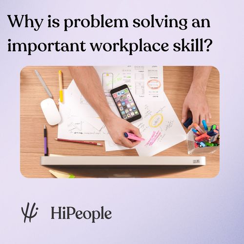Why is problem solving an important workplace skill? - HiPeople