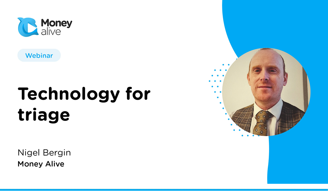 Technology for Triage - Upcoming webinar - Money Alive