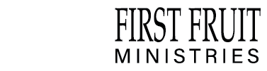 First Fruit Ministries
