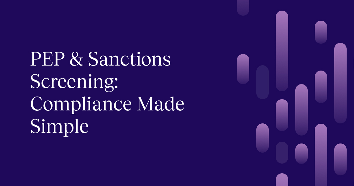 PEP & Sanctions Screening: Compliance Made Simple