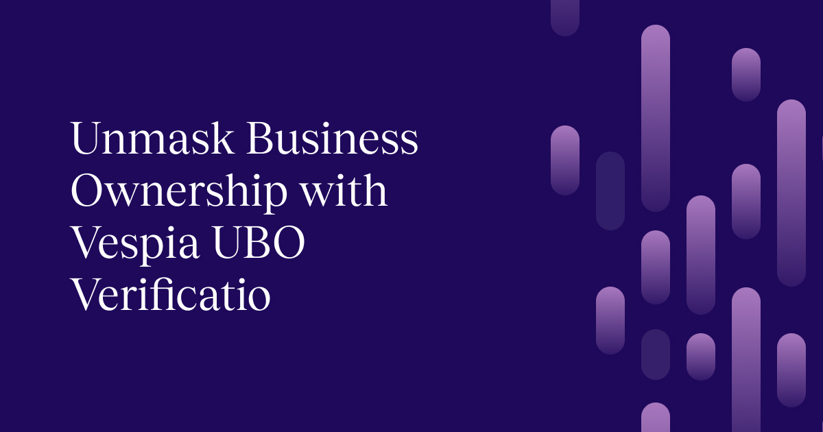 Unmask Business Ownership with Vespia UBO Verification