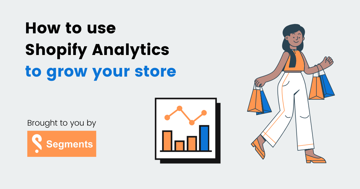 How to Use Shopify Analytics to Grow Your Online Store