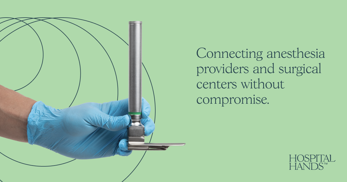 A Modern Marketplace for Anesthesia Staffing | Hospital Hands