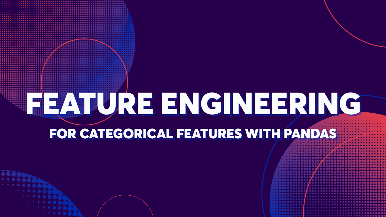 Feature Engineering for Categorical Features with Pandas - Hopsworks