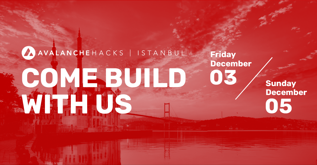 Avalanche Hacks | Istanbul: Build Without Limits