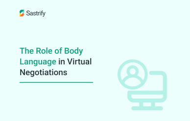 The Role of Body Language in Virtual Negotiations | Sastrify Blog