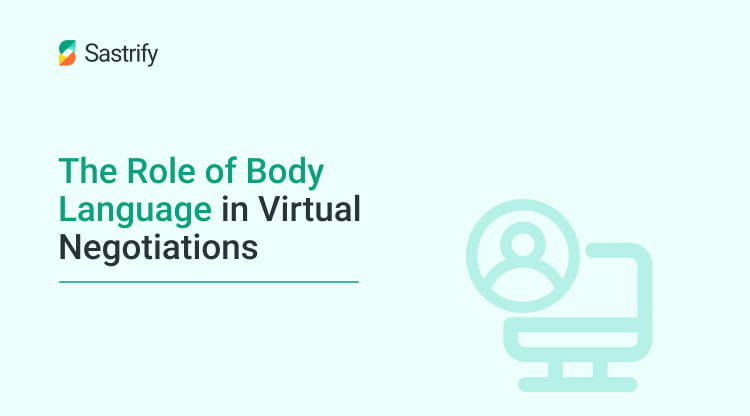 The Role of Body Language in Virtual Negotiations | Sastrify Blog
