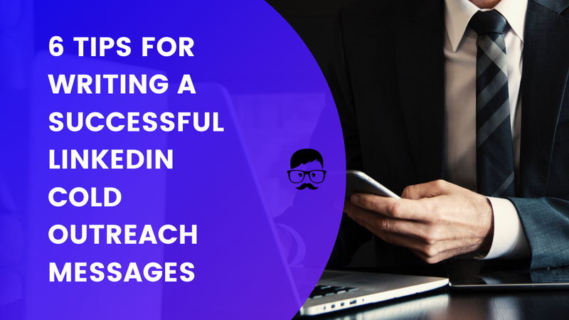 6 Tips for writing a successful LinkedIn Cold Outreach Messages | Meet ...